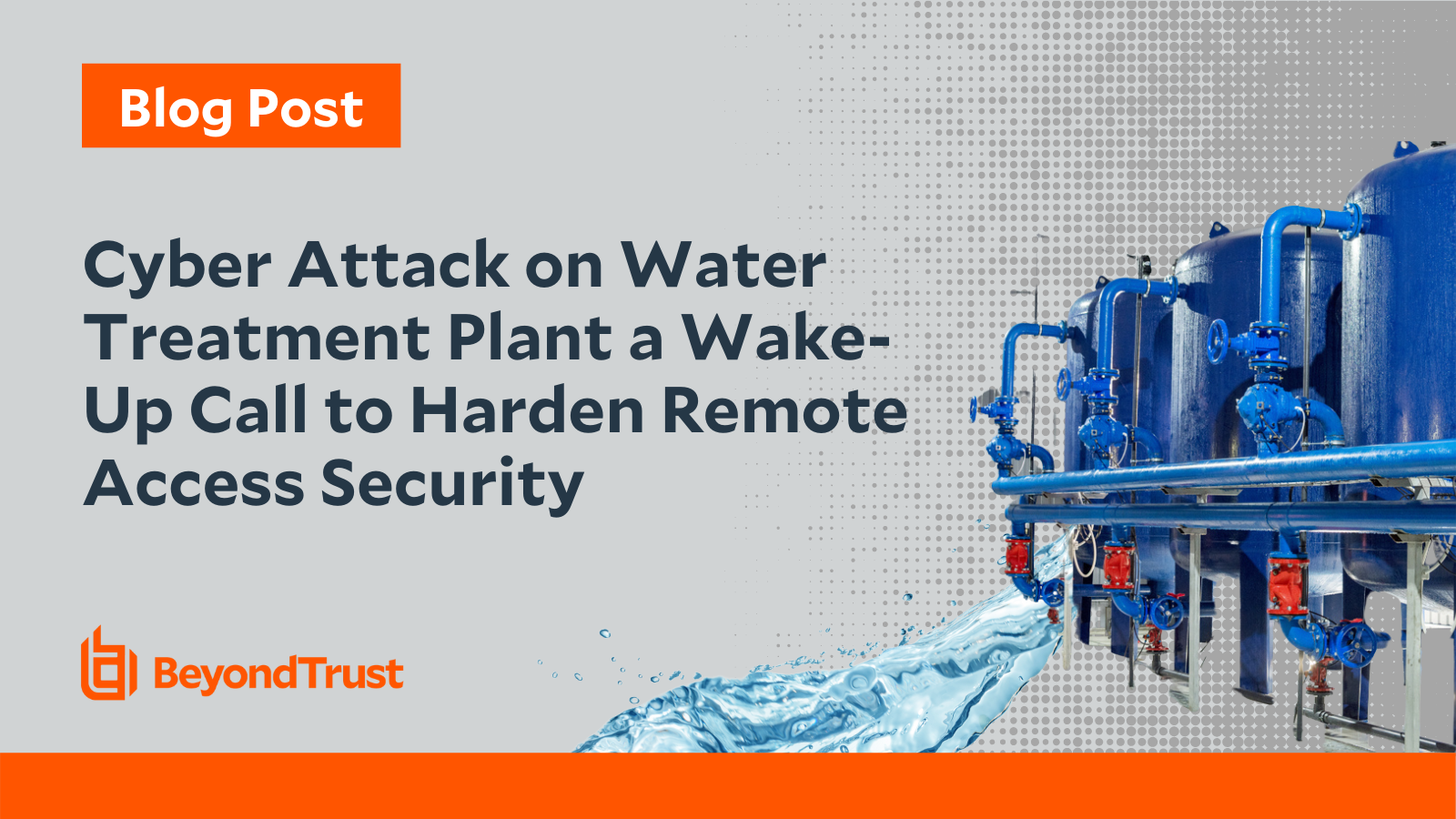 Cyber Attack on Water Treatment Plant a Wake-Up Call to Harden Remote ...