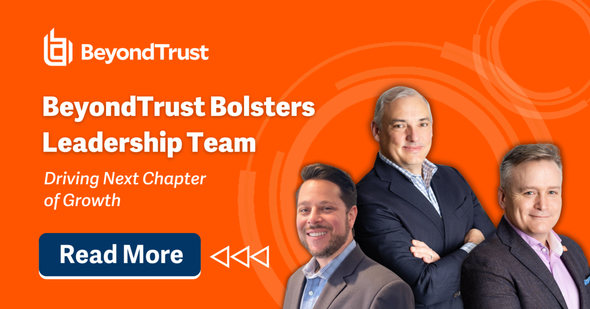 BeyondTrust Bolsters Leadership Team to Drive Next… | BeyondTrust