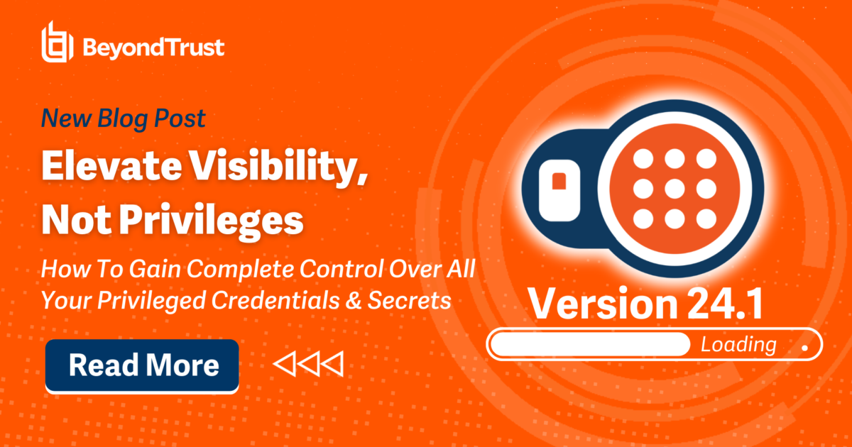 Elevate Visibility, Not Privileges: How To Gain… | BeyondTrust