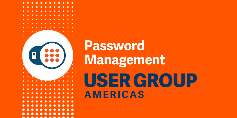 AMERICAS | Password Management User Group | BeyondTrust