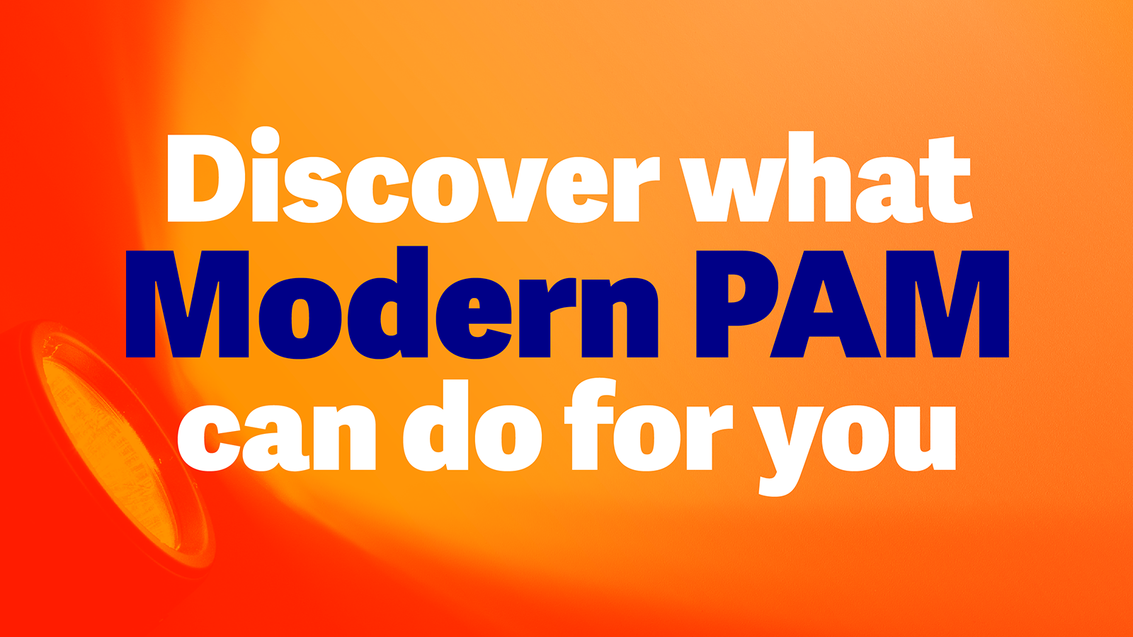 Apresentamos o PAM Moderno (Segurança + Produtividade)² | BeyondTrust