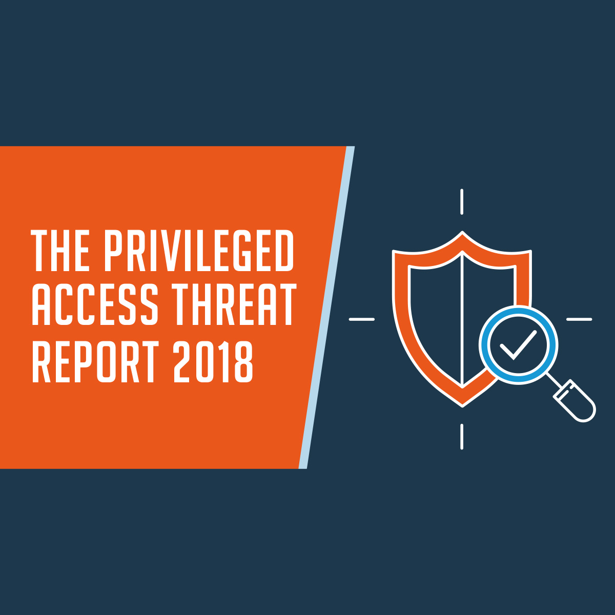Privileged Access Threat Report Highlights Cyber Risks from Insiders ...