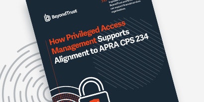APRA CPS 234 Alignment | BeyondTrust | BeyondTrust