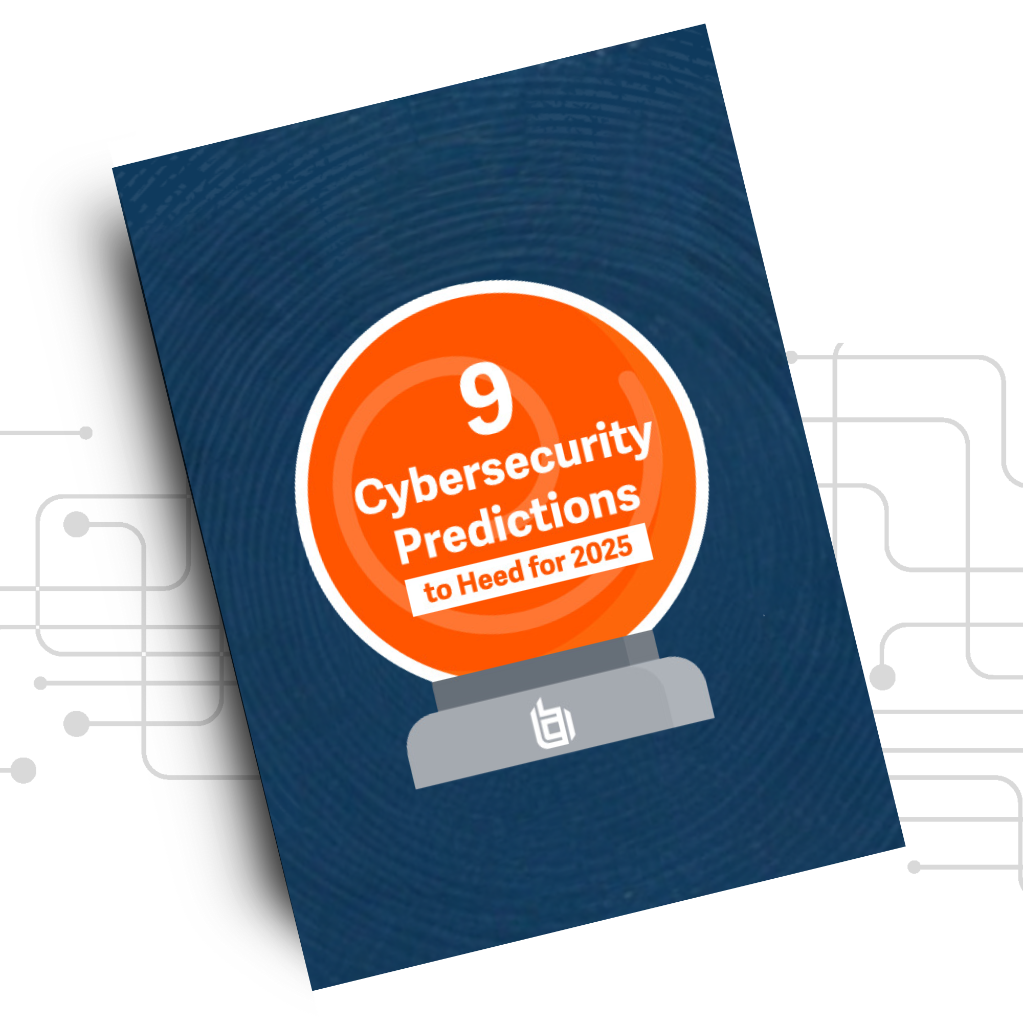 9 Cybersecurity Predictions to Heed for 2025 | BeyondTrust