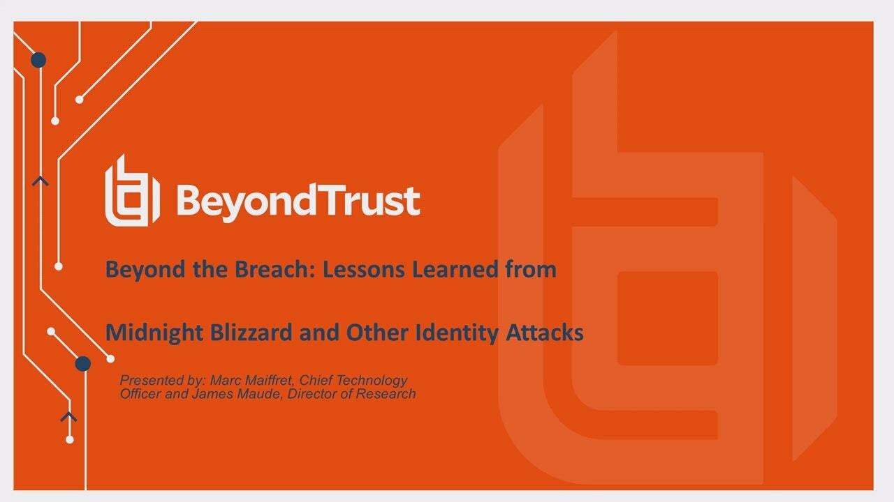 Beyond the Breach: Lessons Learned from Midnight… | BeyondTrust